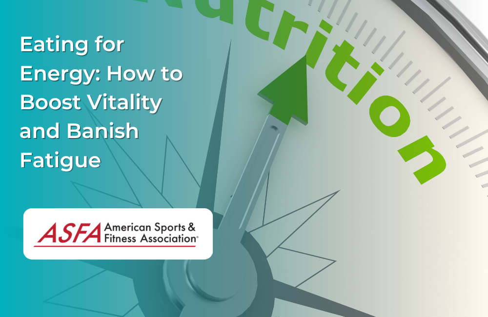 Eating for Energy: How to Boost Vitality and Banish Fatigue