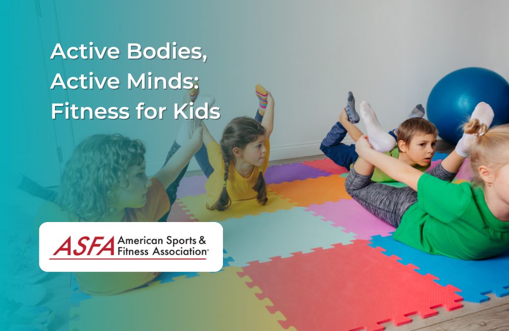 Active Bodies, Active Minds: Fitness for Kids