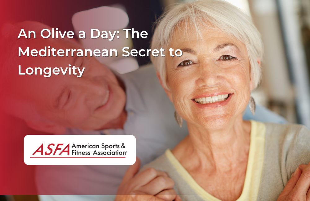 An Olive a Day: The Mediterranean Secret to Longevity
