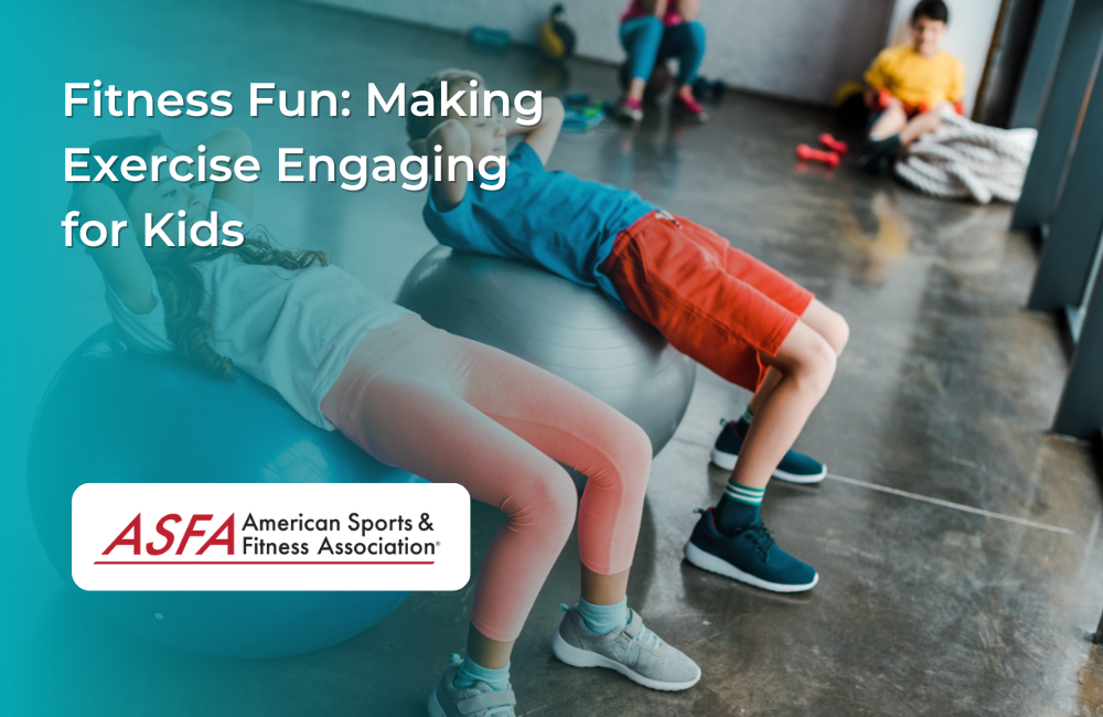 Fitness Fun: Making Exercise Engaging for Kids