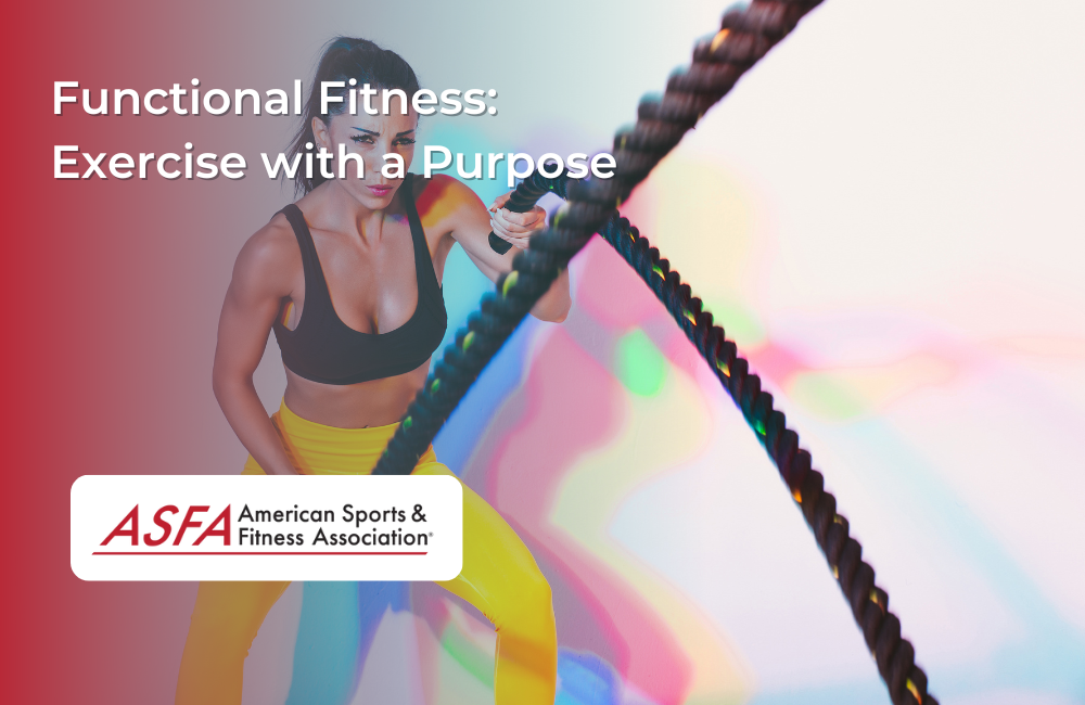 Functional Fitness: Exercise with a Purpose