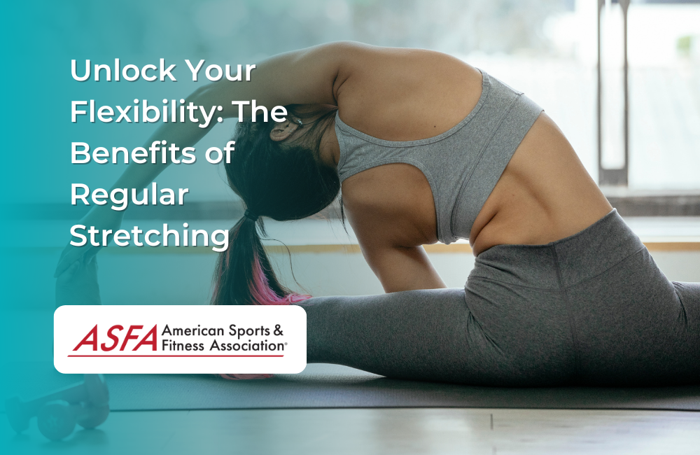 Unlock Your Flexibility: The Benefits of Regular Stretching