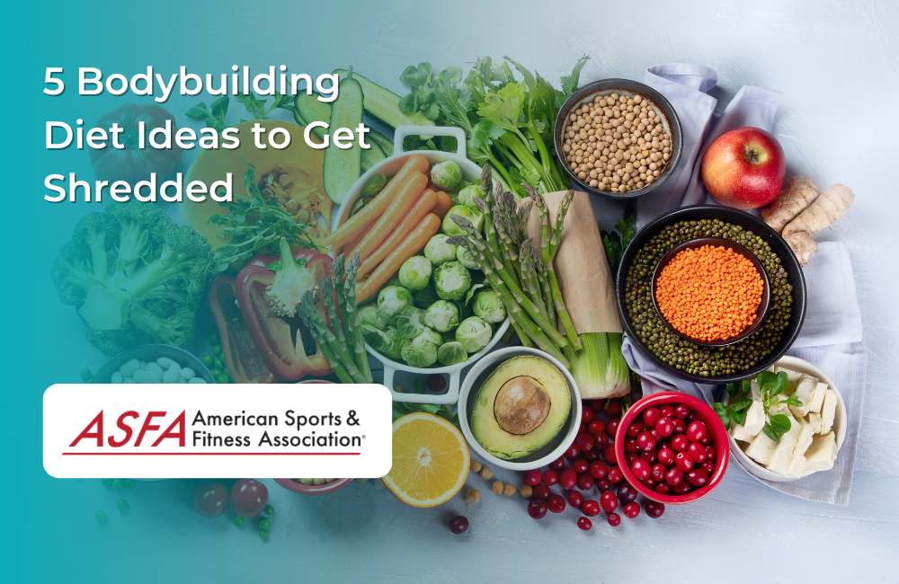 5 Bodybuilding Diet Ideas to Get Shredded