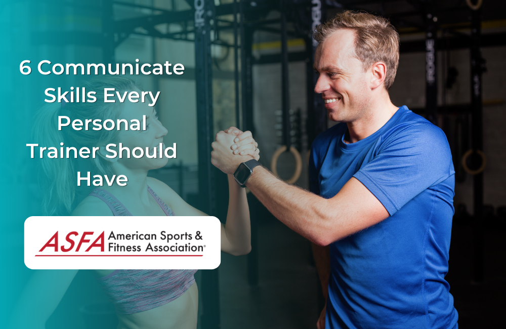 6 Communicate Skills Every Personal Trainer Should Have