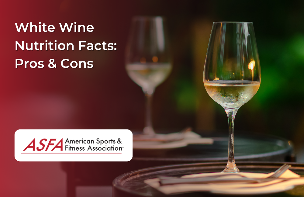 White Wine Nutrition Facts: Pros & Cons