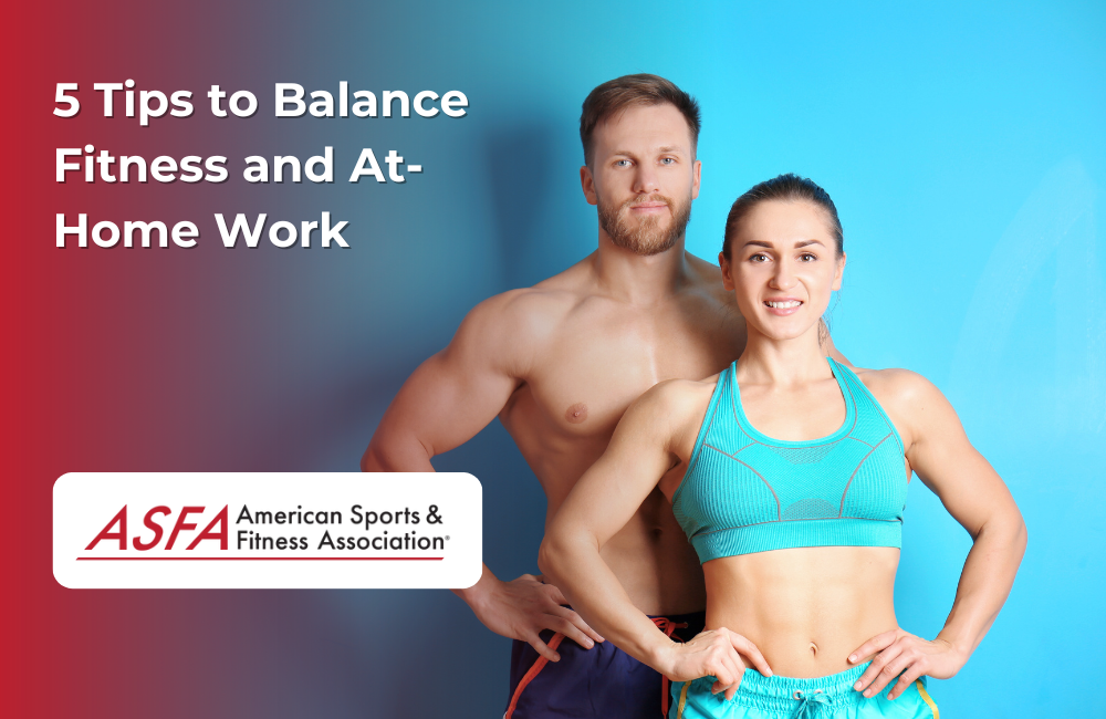 5 Tips to Balance Fitness and At-Home Work