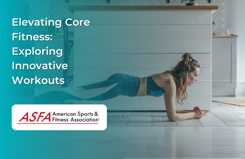 Elevating Core Fitness: Innovative Workouts