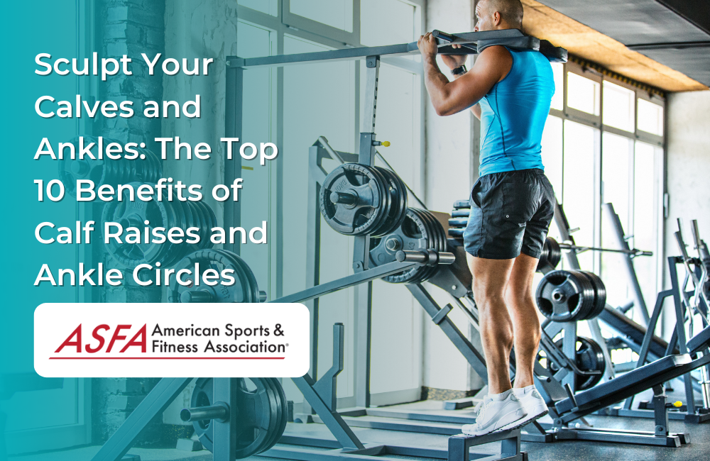 10 Benefits of Calf Raises and Ankle Circles