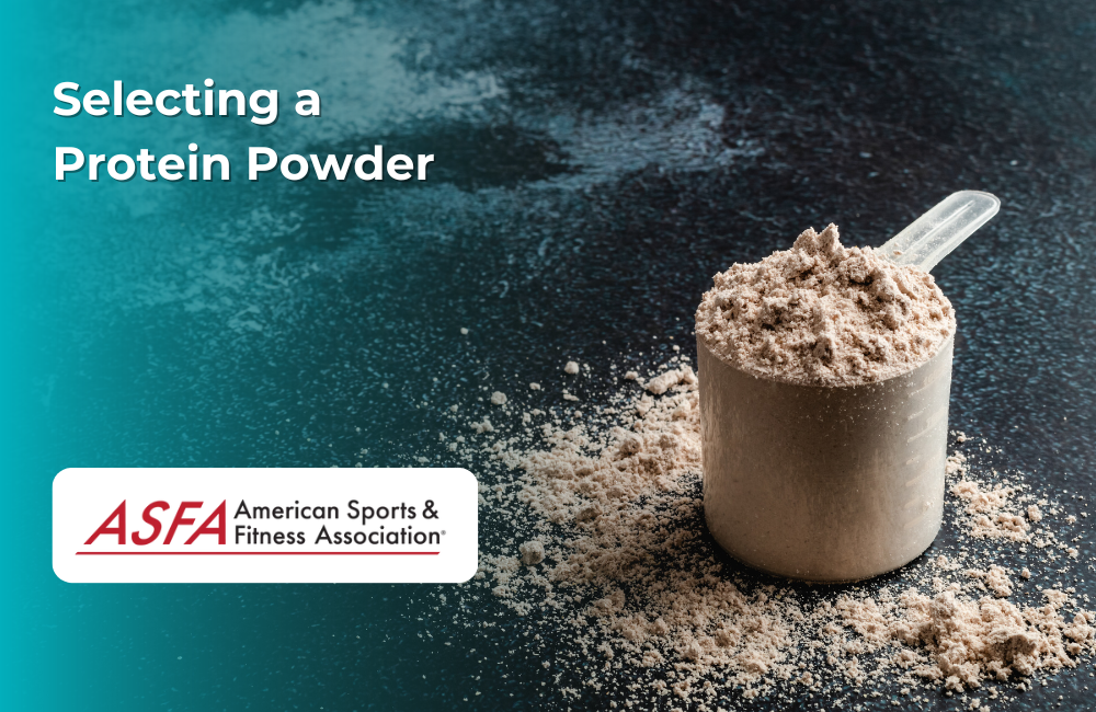 Selecting a Protein Powder | ASFA
