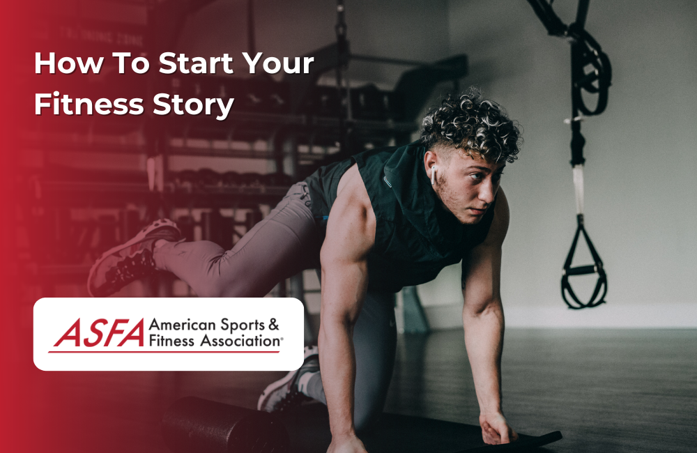 How To Start Your Fitness Story
