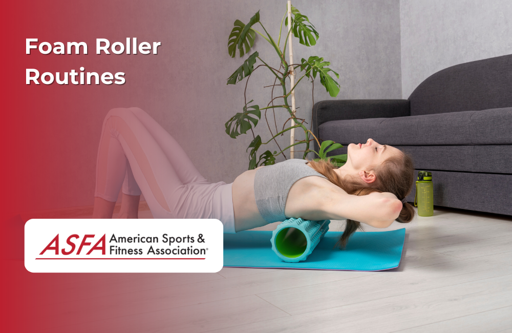Foam Roller Routines | ASFA Fitness