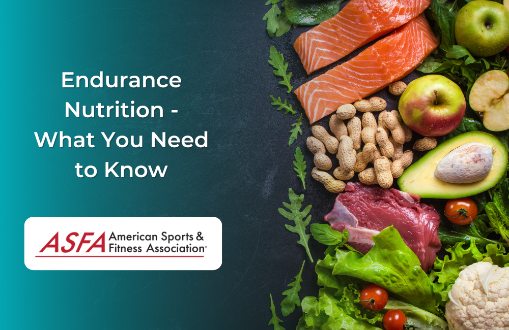 Endurance Nutrition - What You Need to Know