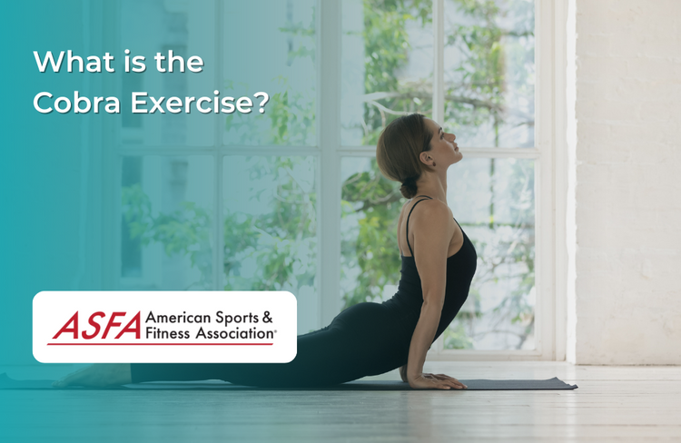 What is the Cobra Exercise? | ASFA