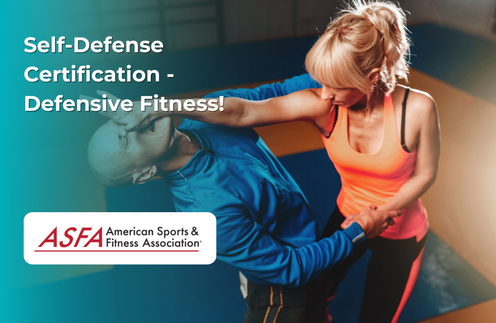 Self-Defense Certification - Defensive Fitness!