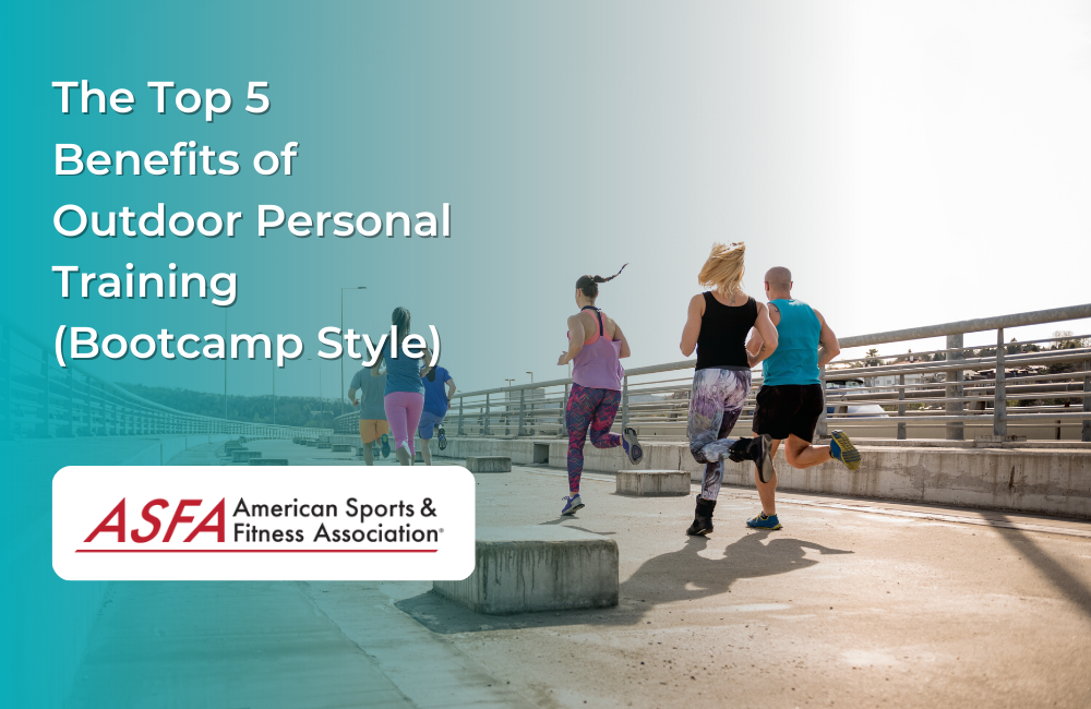 The Top 5 Benefits of Outdoor Personal Training (Bootcamp Style)