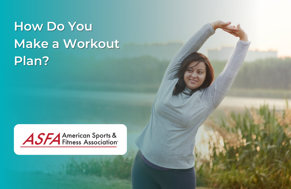 How Do You Make a Workout Plan?
