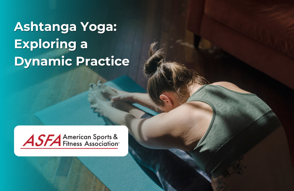 Ashtanga Yoga: Exploring a Dynamic Practice