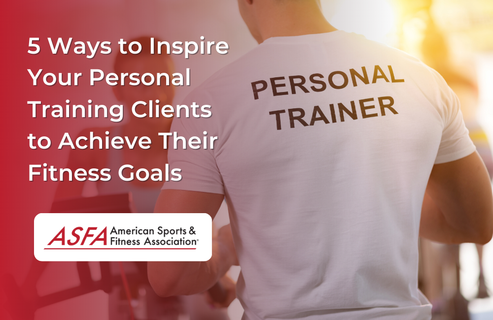 5 Ways to Inspire Your Personal Training Clients
