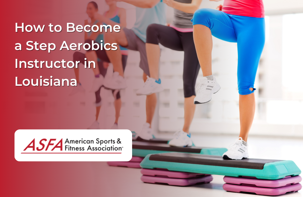 How to Become a Step Aerobics Instructor in Louisiana