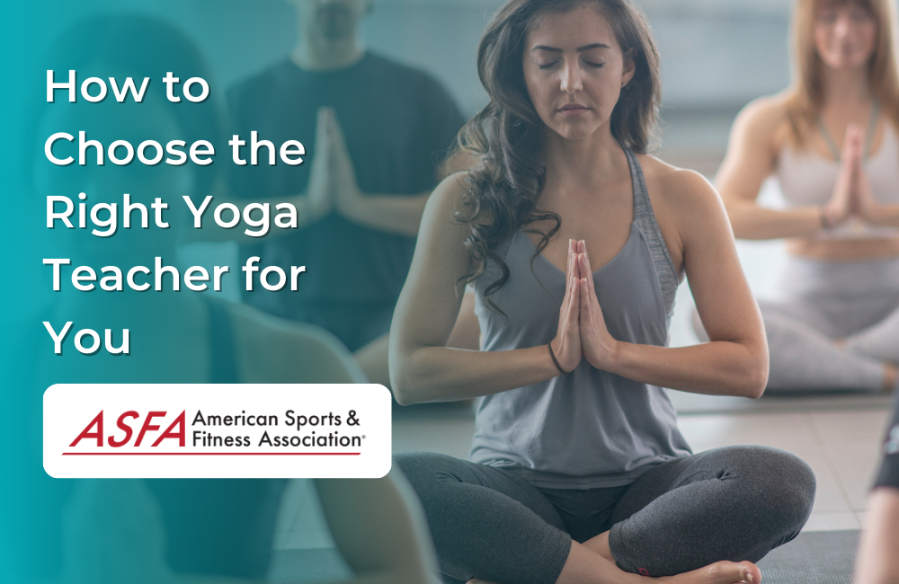 How to Choose the Right Yoga Teacher