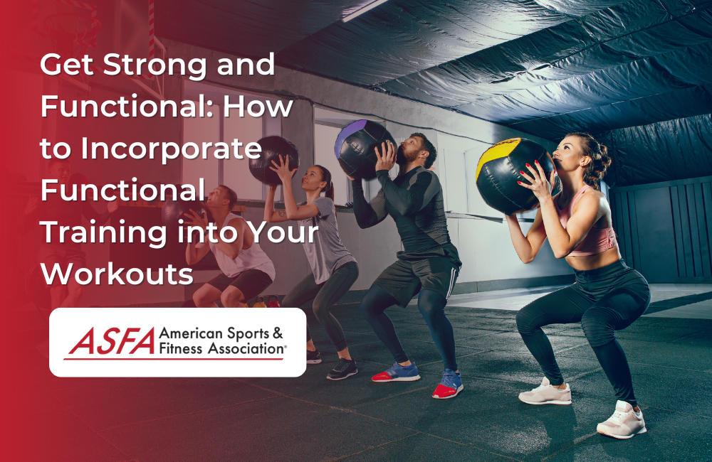 Get Strong and Functional with Your Training