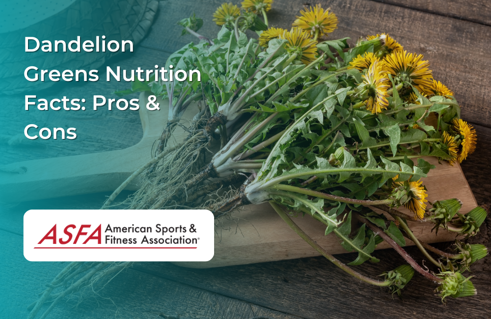 Dandelion Greens Nutrition Facts: Pros & Cons