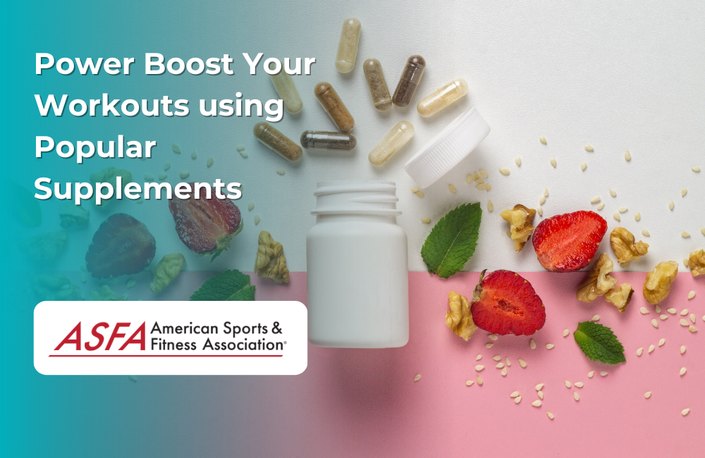 Power Boost Your Workouts using Popular Supplements