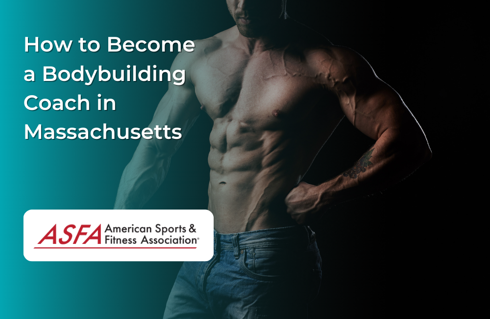 How to Become a Bodybuilding Coach in Massachusetts