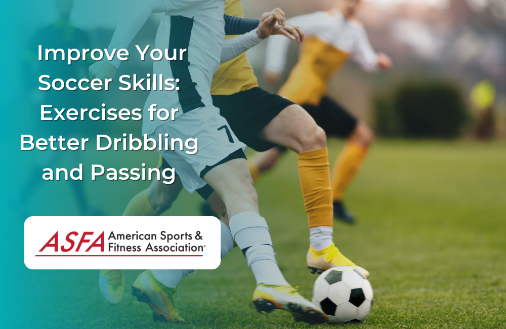 Soccer Exercises for Better Dribbling and Passing