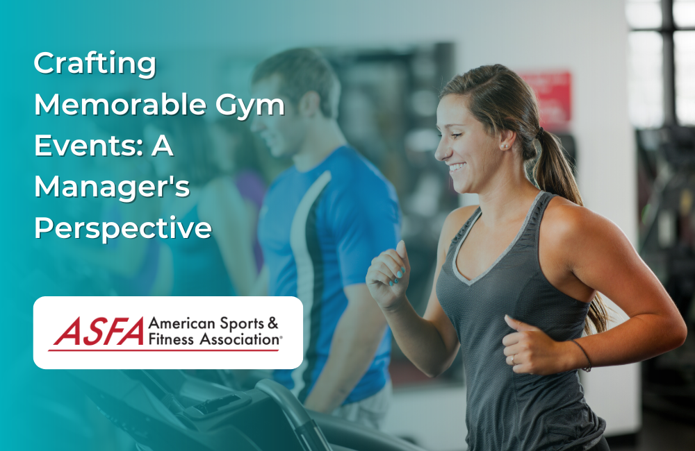 Crafting Memorable Gym Events: A Manager's Perspective
