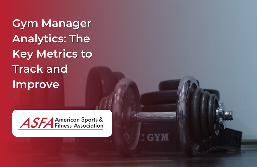 Gym Manager Analytics: The Key Metrics to Track and Improve