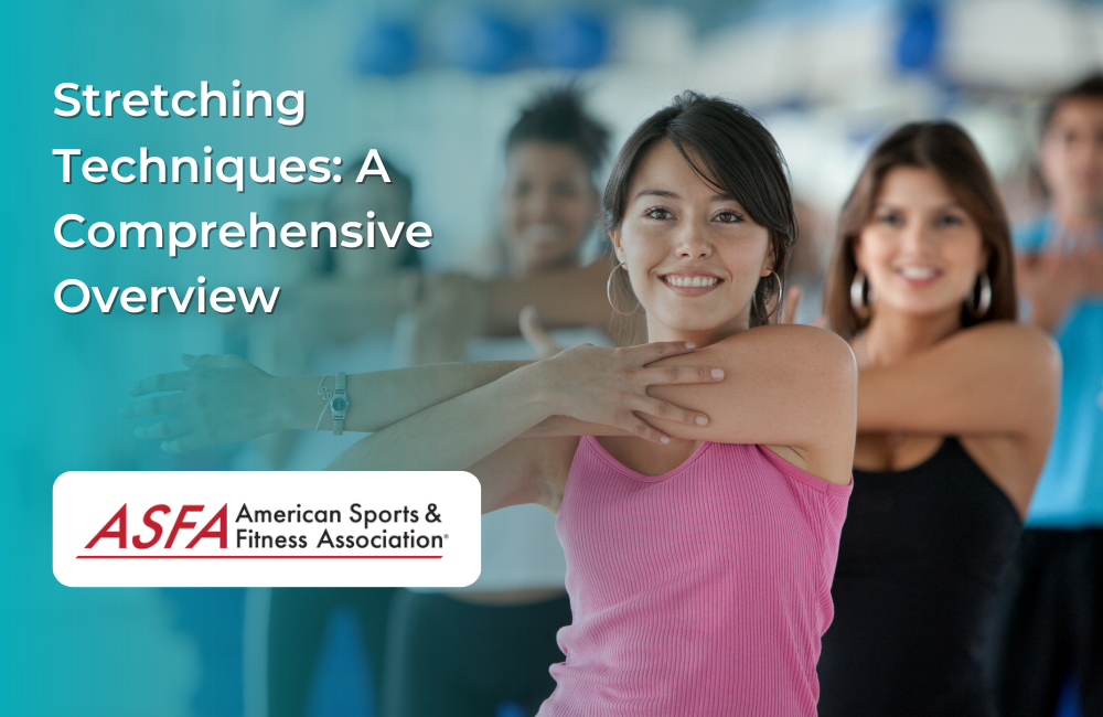 Stretching Techniques: A Comprehensive Overview