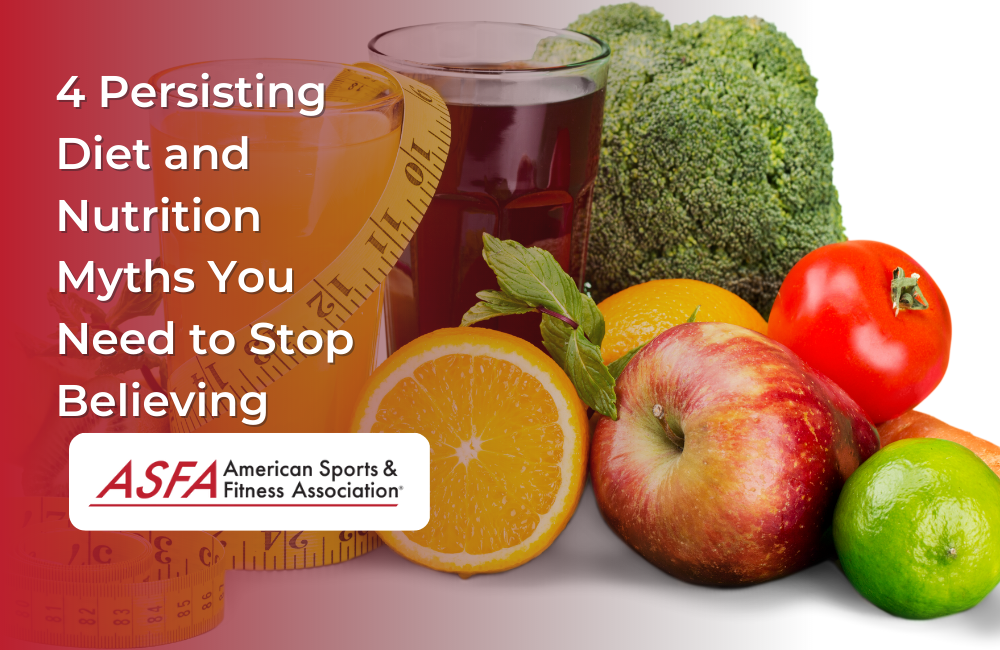Debunking Persisting Diet and Nutrition Myths