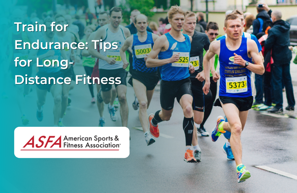 Train for Endurance: Go Long-Distance