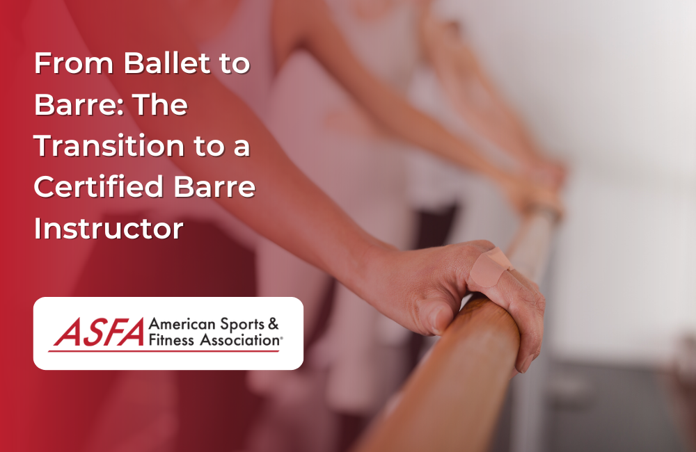 From Ballet to Certified Barre Instructor