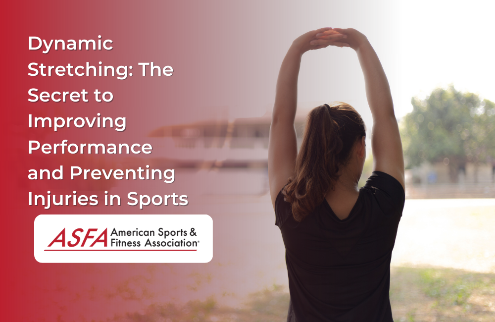 Dynamic Stretching: Improve Performance and Reduce Injuries