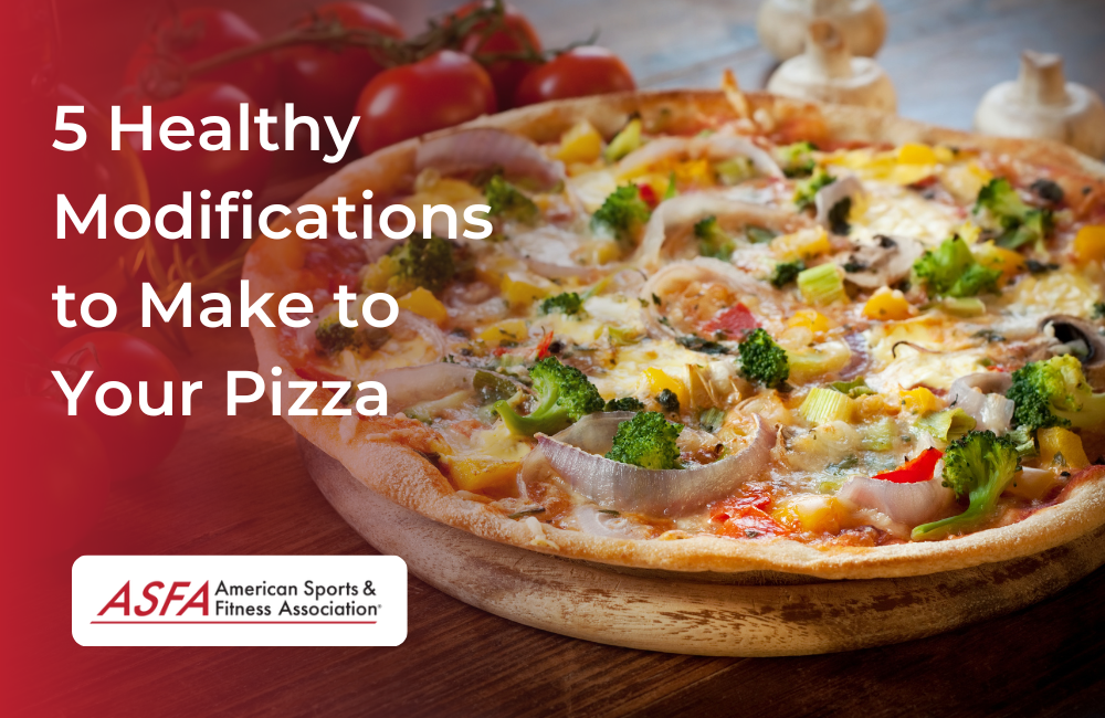 5 Healthy Modifications to Make to Your Pizza