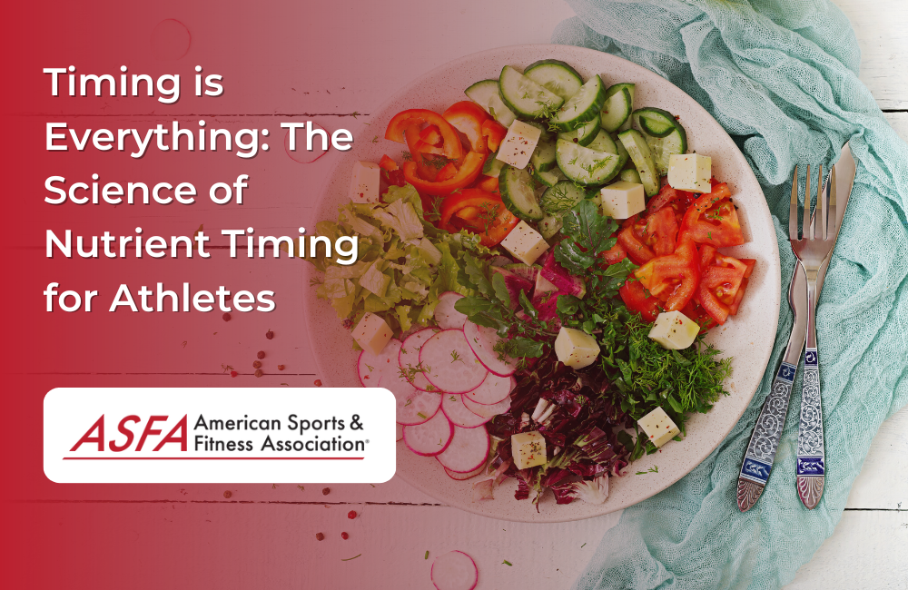 Timing is Everything: The Science of Nutrient Timing for Athletes