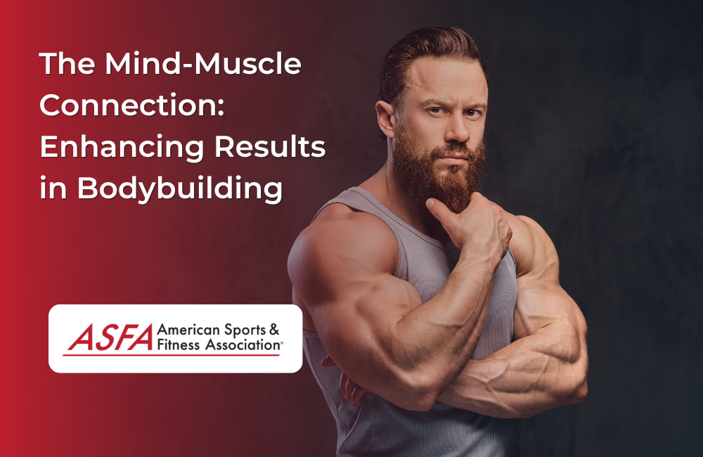 The Mind-Muscle Connection: Enhancing Results in Bodybuilding