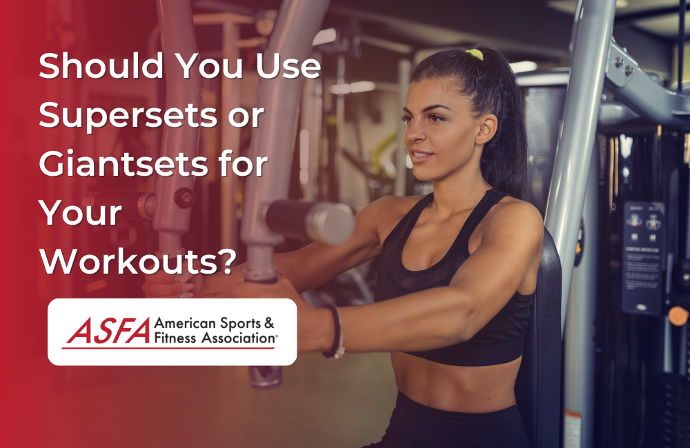 Supersets vs Giant Sets | ASFA Fitness