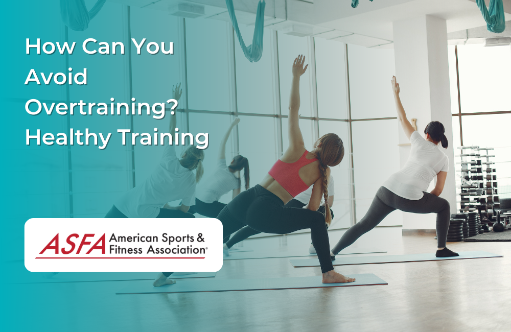 How Can You Avoid Overtraining? Healthy Training