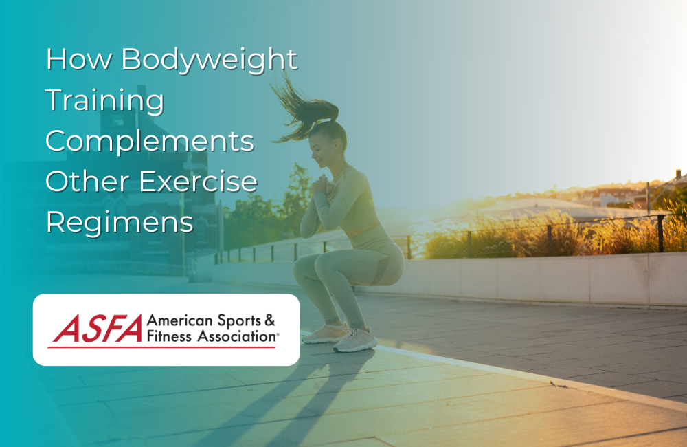 How Bodyweight Training Complements Other Exercise Regimens