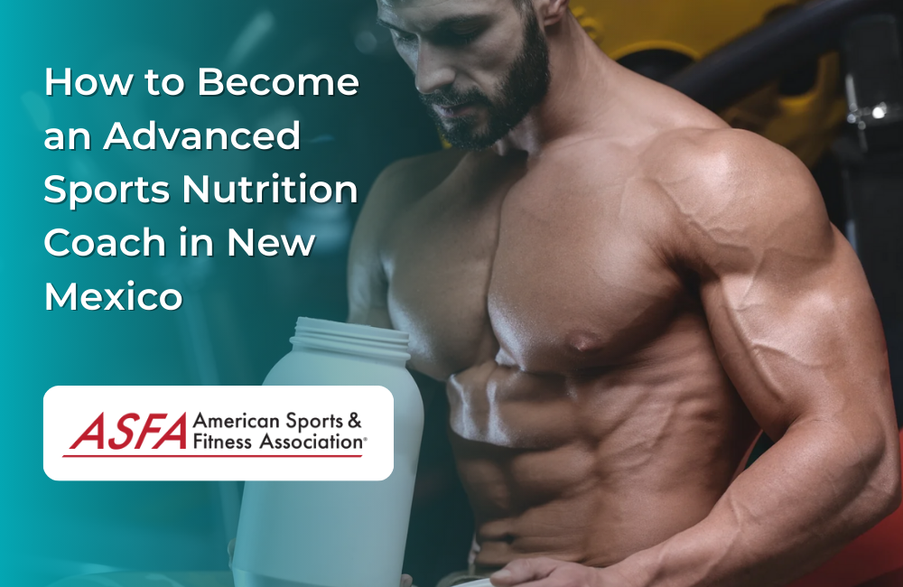 How to Become an Advanced Sports Nutrition Coach in New Mexico