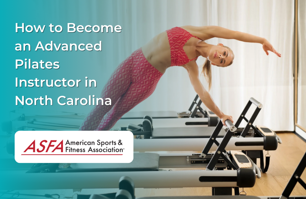 How to Become an Advanced Pilates Instructor in North Carolina