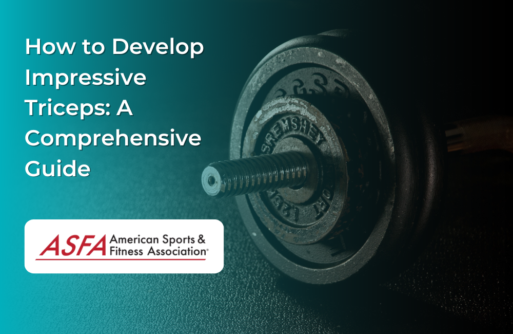 How to Develop Impressive Triceps: A Comprehensive Guide