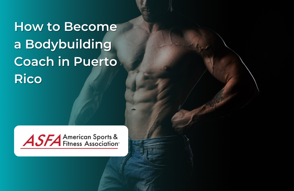 How to Become a Bodybuilding Coach in Puerto Rico