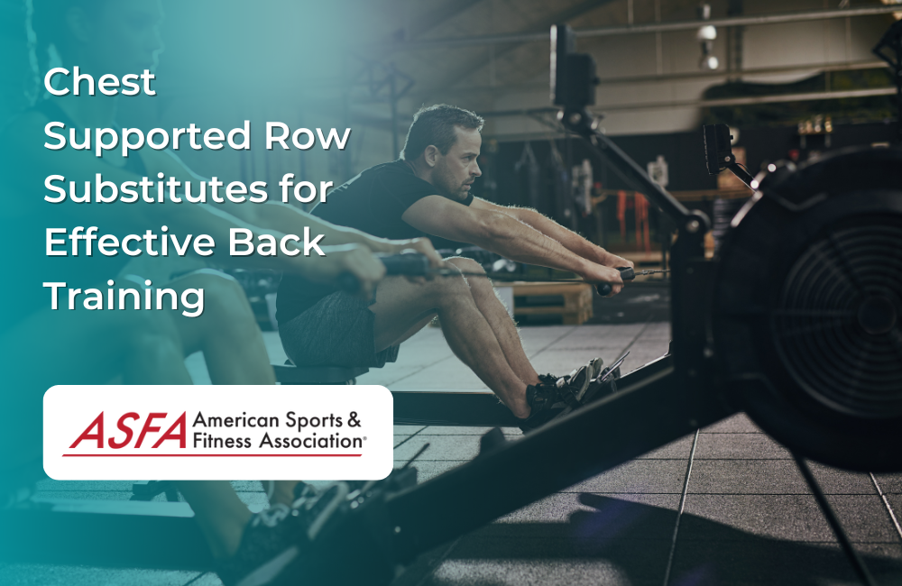 Chest Supported Row Substitutes for Effective Back Training
