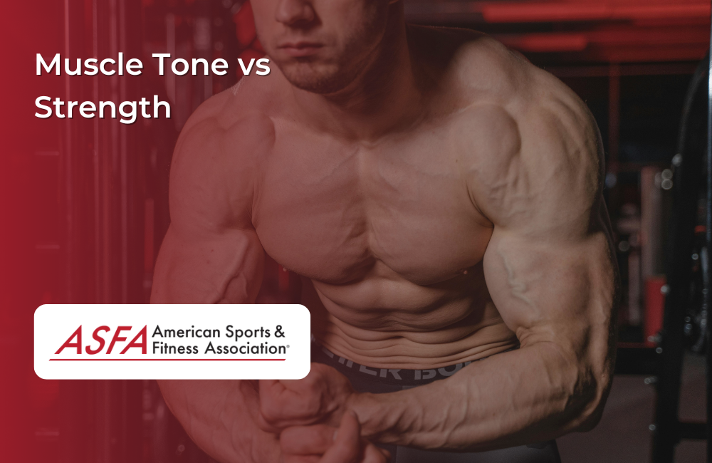Muscle Tone vs Strength | ASFA Fitness