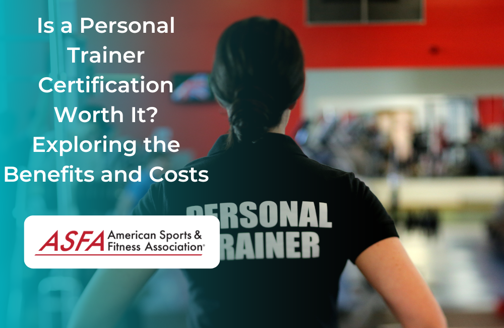 Is a Personal Trainer Certification Worth It?