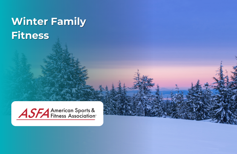 Winter Family Fitness | ASFA Fitness